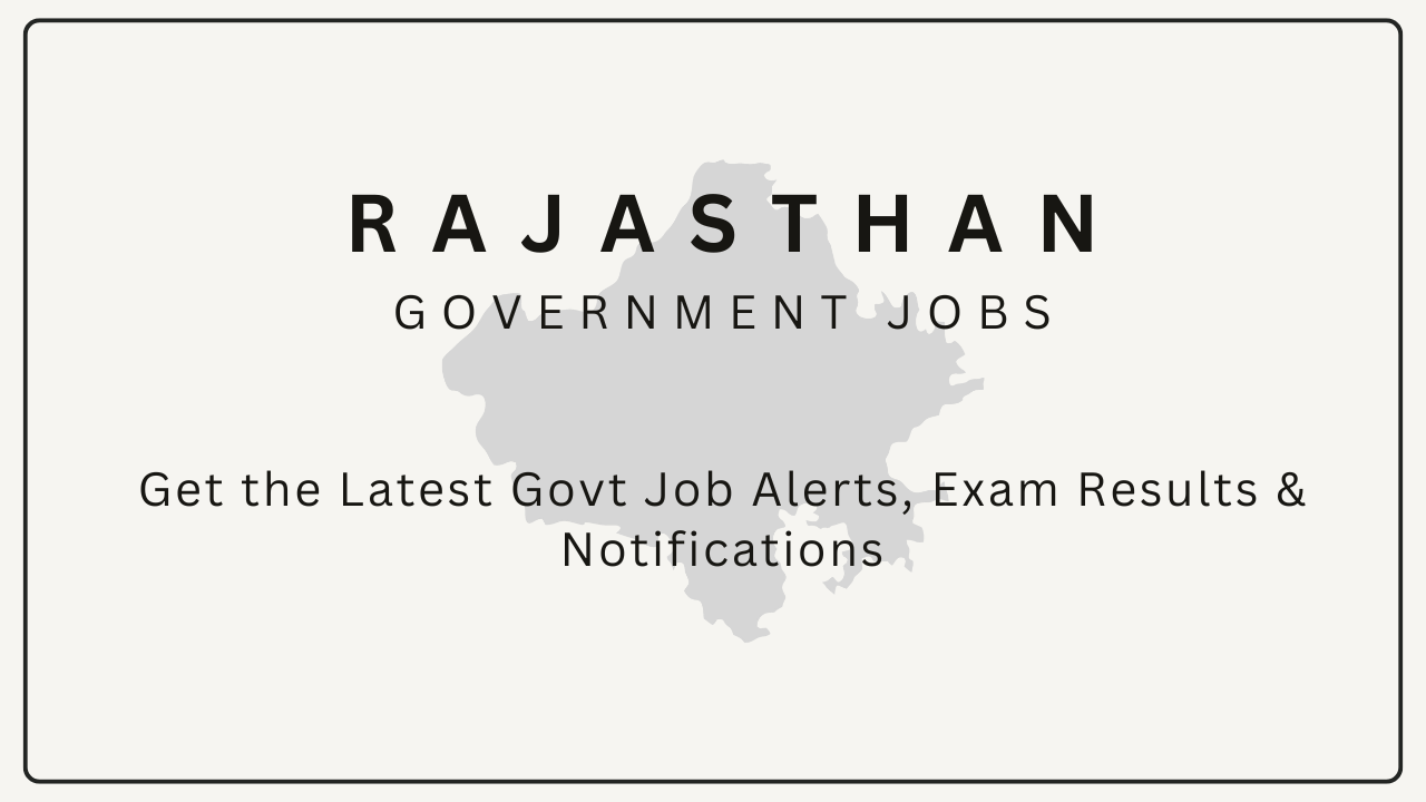 Rajasthan Govt Jobs, Notifications, and Updates Rajasthan Govt Jobs, Notifications, and Updates